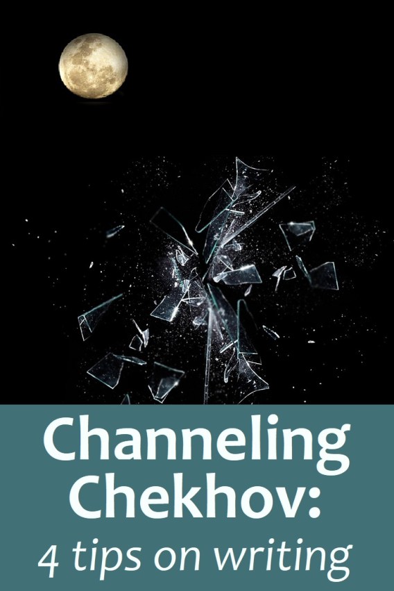 Channeling Chekhov: 4 tips for writing – Verve