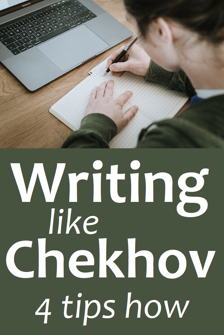 Channeling Chekhov: 4 tips for writing – Verve